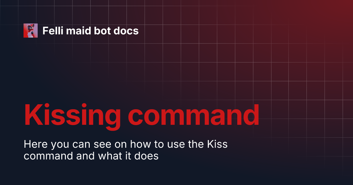 Kissing command | Felli maid bot docs