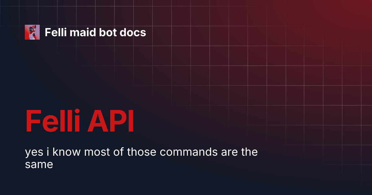 Felli API | Felli maid bot docs